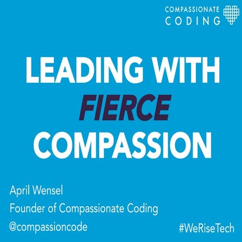 Leading With Fierce Compassion | PDF