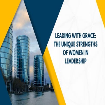 Leading with Grace The Unique Strengths of Women in Leadership (1).pdf