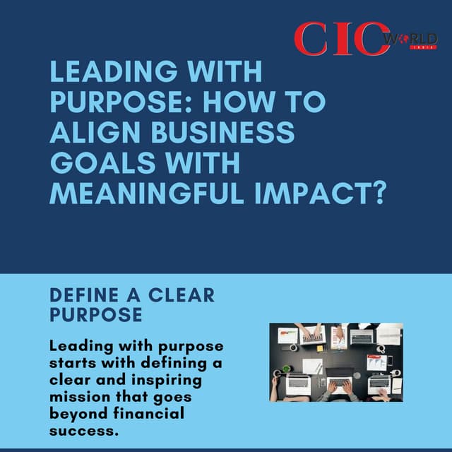 Leading with Purpose How to Align Business Goals with Meaningful Impact ...