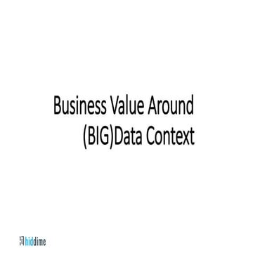 Business Value around Big Data Context | PPTX