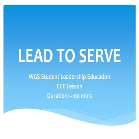 Lead to Serve: The Woodgrove Leadership Week | PPT