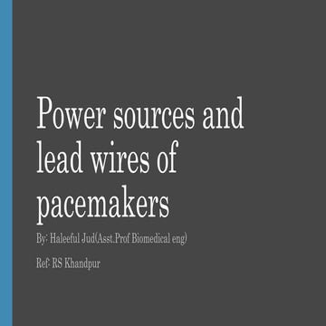 Pacemaker lead wires and electrodes by Haleeful Jud | PPTX