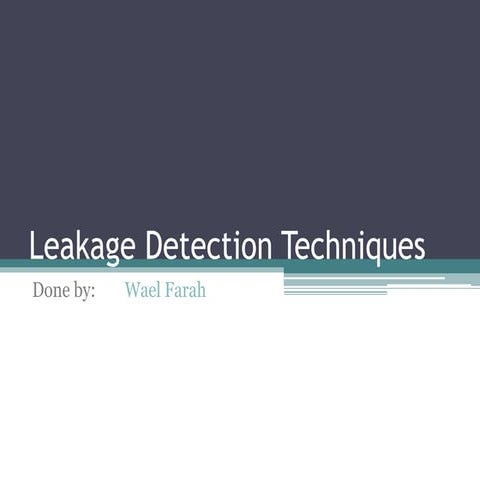 Leakage Detection Techniques | PPTX