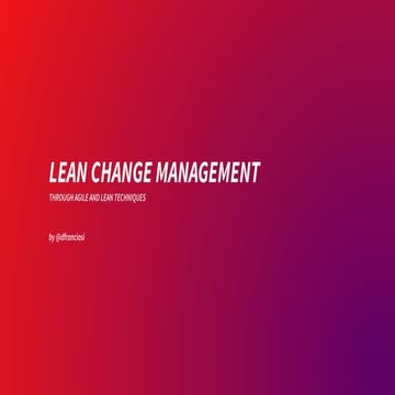 Lean Change Management through Agile and Lean techniques | PDF