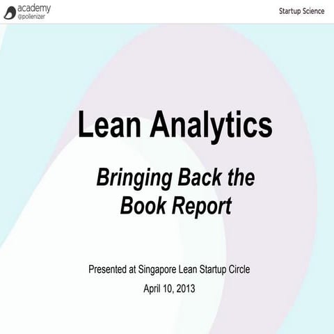 Lean Analytics - Bringing Back the Book Report | PDF