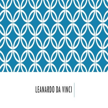 Leanardo Da Vinci life and works of a .pptx