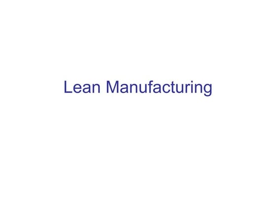 BASICS OF LEAN MANUFACTURING | PPTX