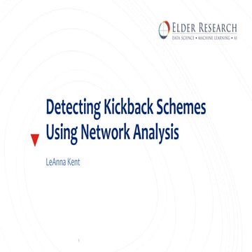 LeAnna Kent - Using Network Analysis to Detect Kickback Schemes Among ...