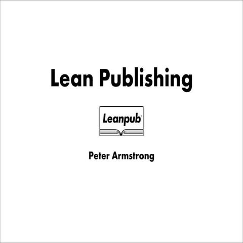 Lean Publishing Presentation | PDF | Desktop Publishing | Computer Software and Applications