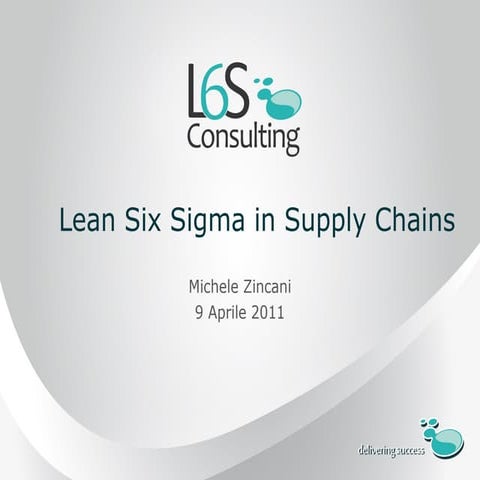 Lean Six Sigma In Supply Chains 9 Aprile 2011 | PDF