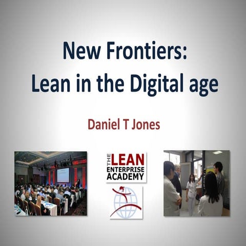 New frontiers: Lean in the digital age by Daniel T Jones | PDF