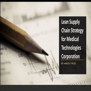 Lean Supply Chain Strategy for Medical Technologies Corporation.pptx