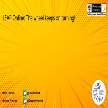 Howard, D. & Prescott, G. LEAP Online: The wheel keeps on turning | PPT