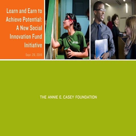Learn and Earn to Achieve Potential: A New Social Innovation Fund ...