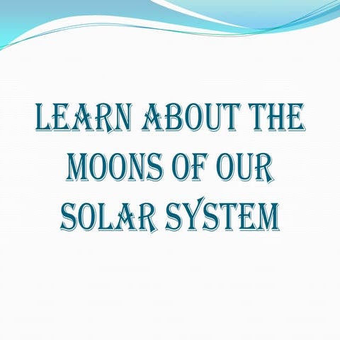 Learn About The Moons Of Our Solar System | PPT
