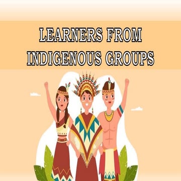 LEARNER -FROM - INDIGENOUS - GROUPS.pptx