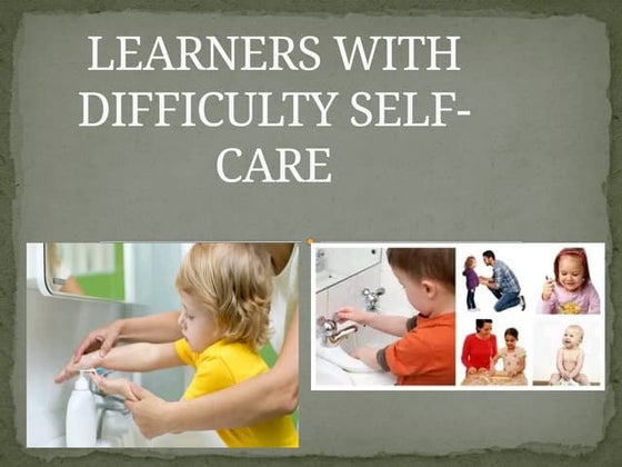 learners with difficulty with self-care_075154.pptx