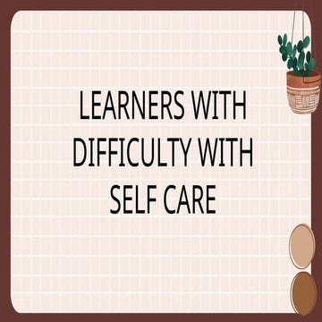 learners with difficulty with self-care_075154.pptx