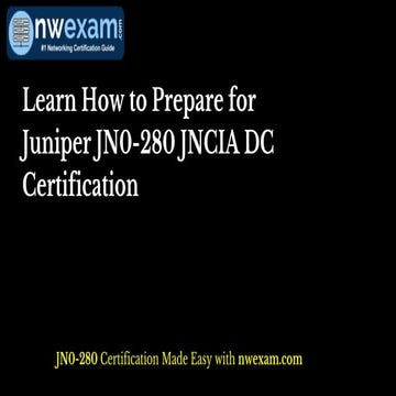 Learn How to Prepare for Juniper JN0-280 JNCIA DC Certification | PDF