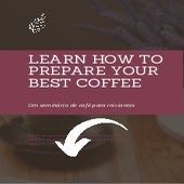 Learn how to prepare your best coffee | PDF