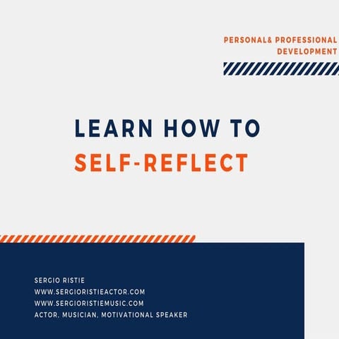 Learn how to Self Reflect by Sergio Ristie | PDF
