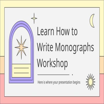 Learn How to Write Monographs Workshop by Slidesgo.pptx