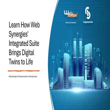 Learn How Web Synergies' Integrated Suite Brings Digital Twins to Life.pdf