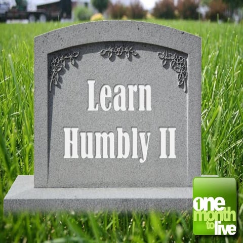 Learn Humbly II Slides, 8/14/11 | PDF