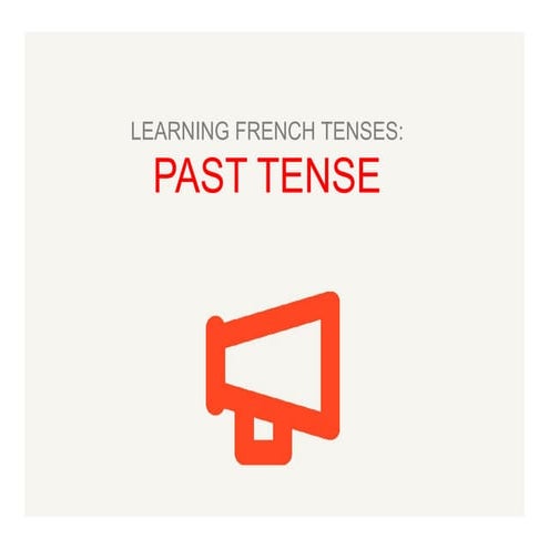 Learning french tenses past tense | PDF
