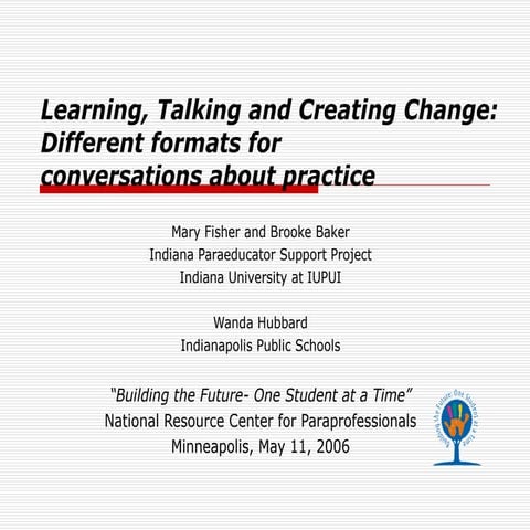 Learning, Talking and Creating Change: Different Formats for ...