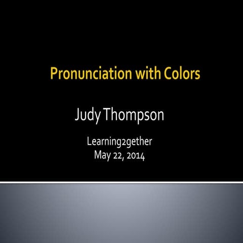 Pronunciation with Colors - Learning 2gether | PPTX