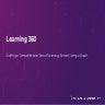 Learning 360: Crafting a Comprehensive View of Learning by Using a ...