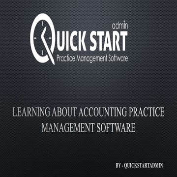 Finding an Accounting Practice Management Software - QuickstartAdmin | PPTX
