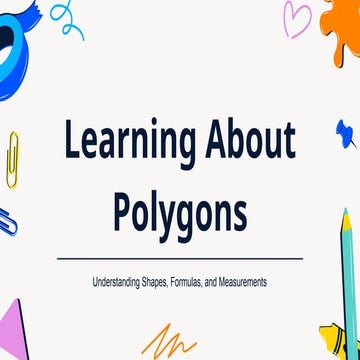 Learning About Polygons. Brent Subi.pptx