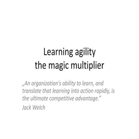 Learning agility - the magic multiplier | PPTX