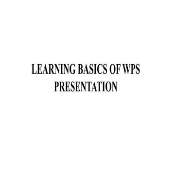 LEARNING BASICS OF WPS PRESENTATION.pptx