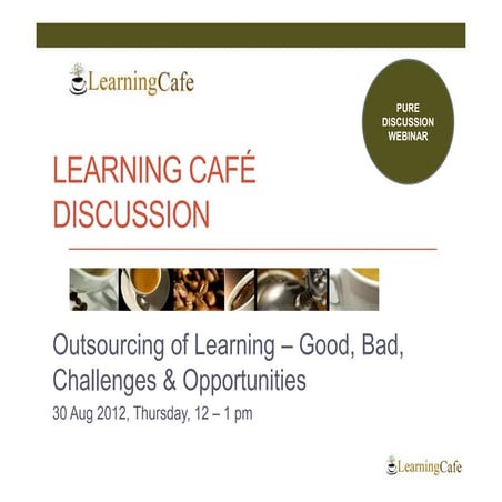 Learning cafe learning outsourcing 30 aug2012 ver4 | PDF
