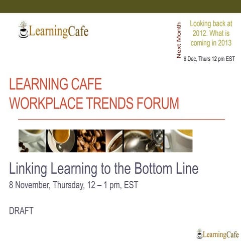 Learning cafe workplace trends forum linking learning to bottom line ...