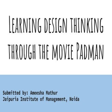 Learning design thinking through the movie Padman (1).pptx