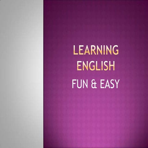 Learning english is fun and easy | PPTX