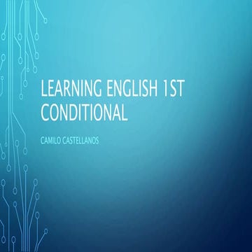 Learning english 1st conditional | PPTX