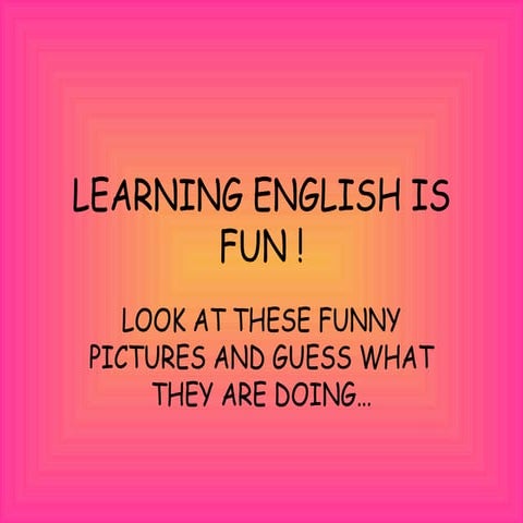 Learning english is fun | PPT