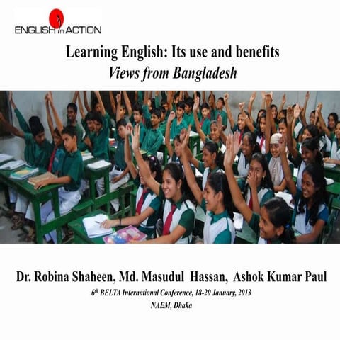 Learning English: Its use and benefits Views from Bangladesh | PPTX