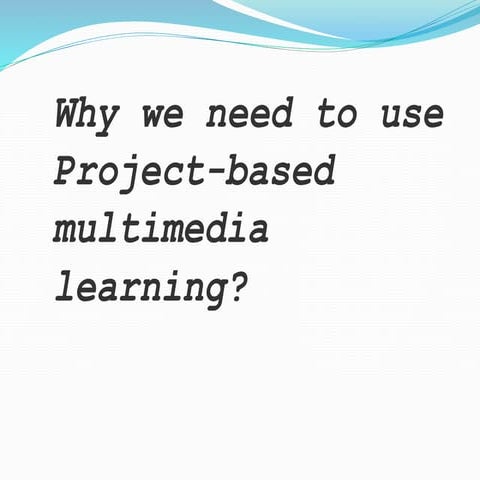 Learning episode 15: Project-based Learning and Multimedia: What it is ...