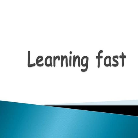 Learning fast | PPTX