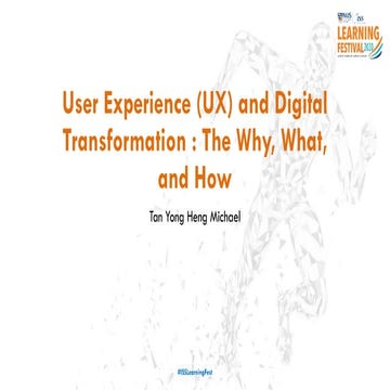 User Experience (UX) and Digital Transformation : The Why, What, and ...