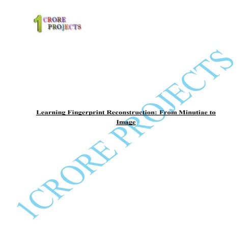 Ieee Projects 2015 Learning Fingerprint Reconstruction From Minutiae To Image Pdf