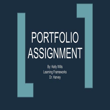 Learning Frameworks Portfolio Assignment | PPT