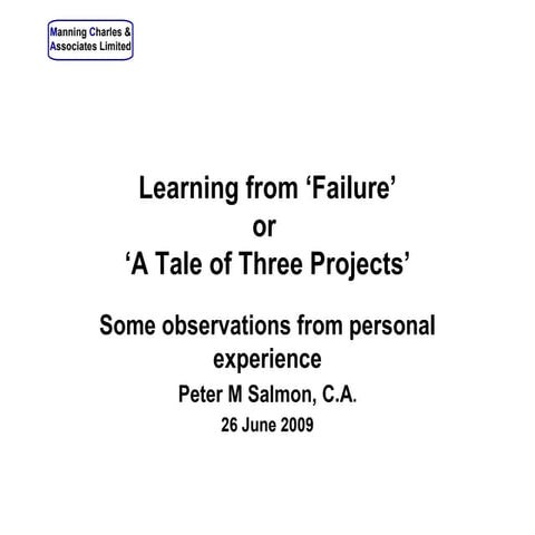 Learning From Failure - A Tale of Three Projects | PPT