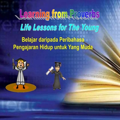 Learning from Proverbs ~ Life Lessons for the Young (Eng and Malay).pptx
